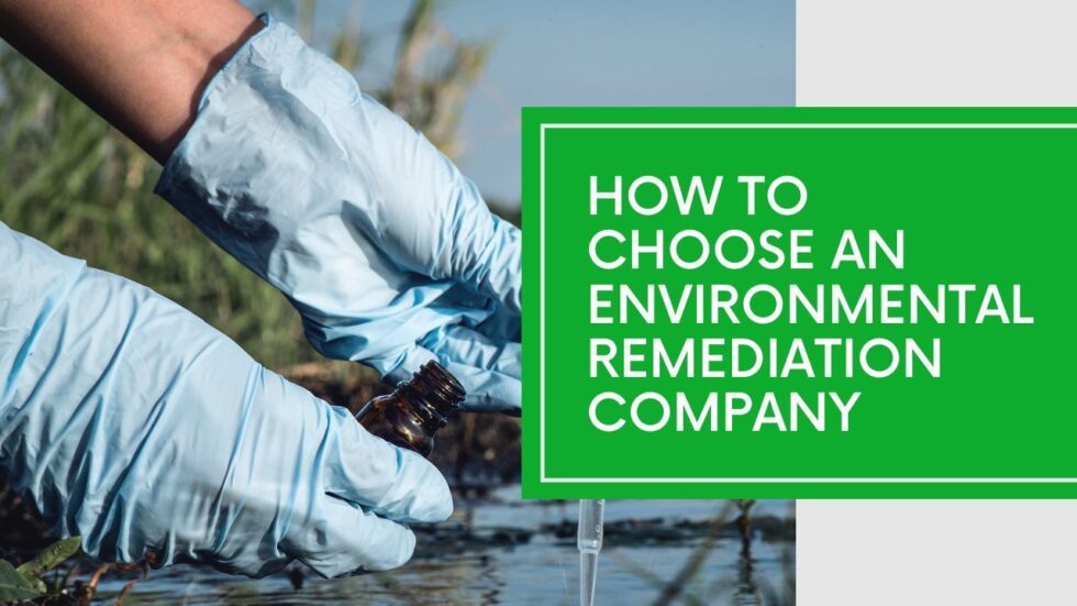How to Choose the Right Environmental Remediation Company - Delta ...