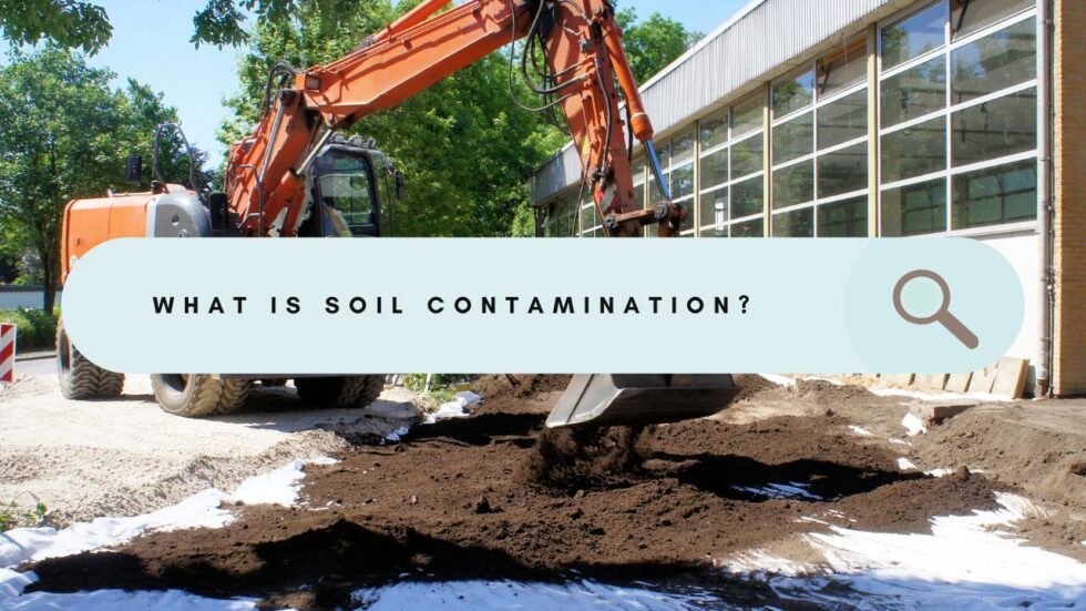 What is Soil Contamination? - Delta Remediation